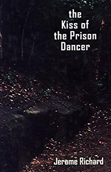 The Kiss of the Prison Dancer – thepermanentpress.com